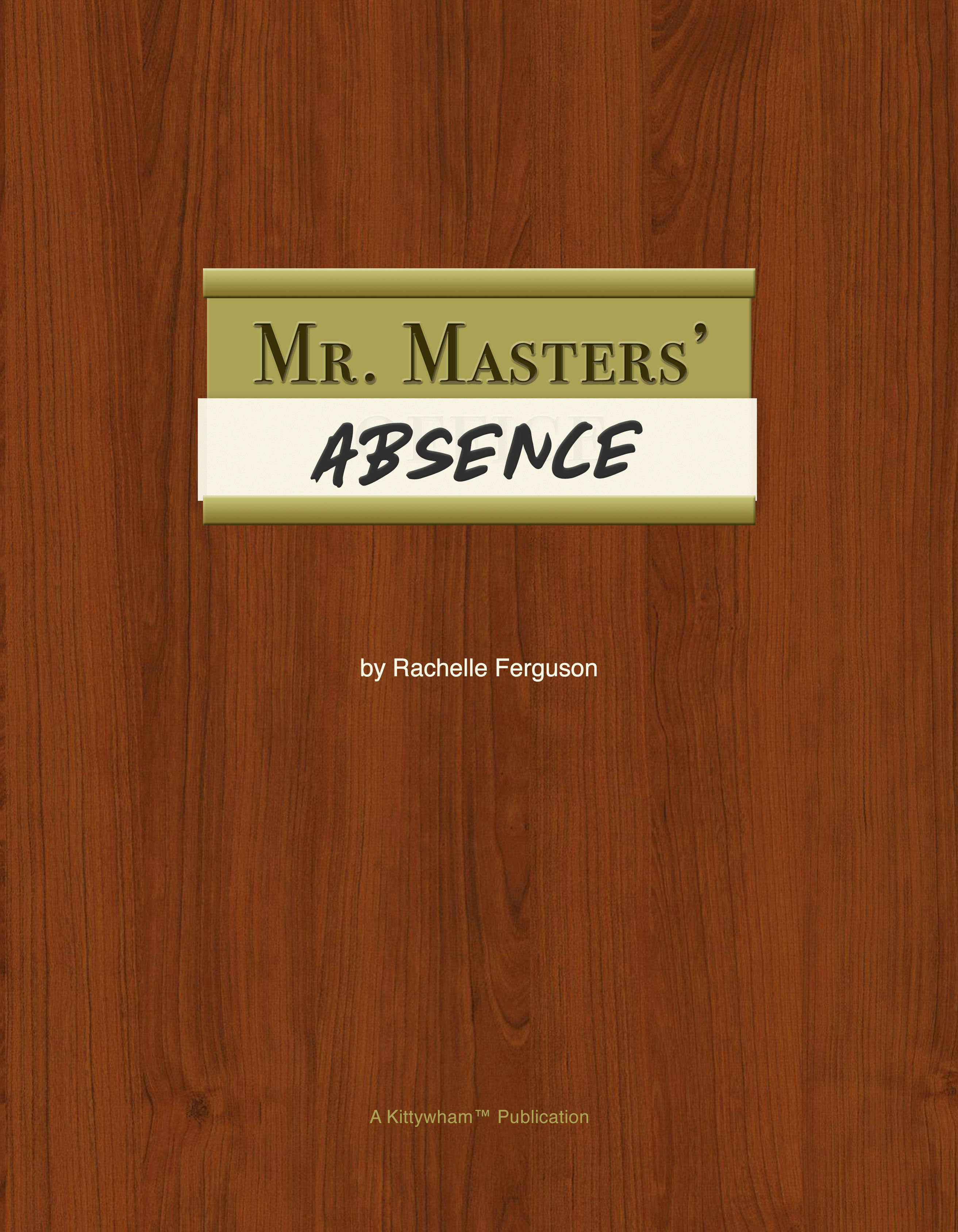 Mr. Masters' Absence • Kittywham Productions